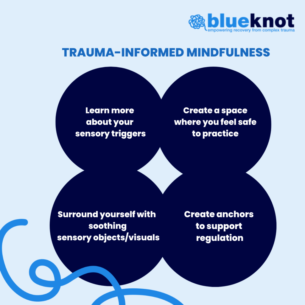 Trauma-Informed Mindfulness - Blue Knot Foundation Trauma-Informed Mindfulness - Blue Knot Foundation